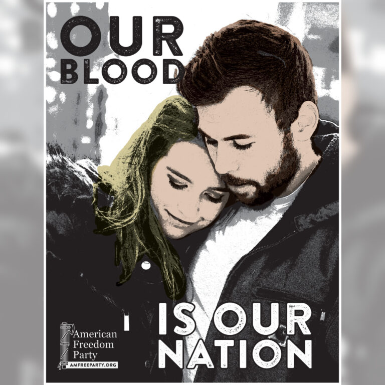 “Our Blood Is Our Nation” Poster – American Freedom Party